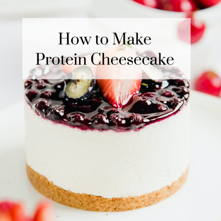 How To Make Protein Cheesecake - Mom Nutritionist